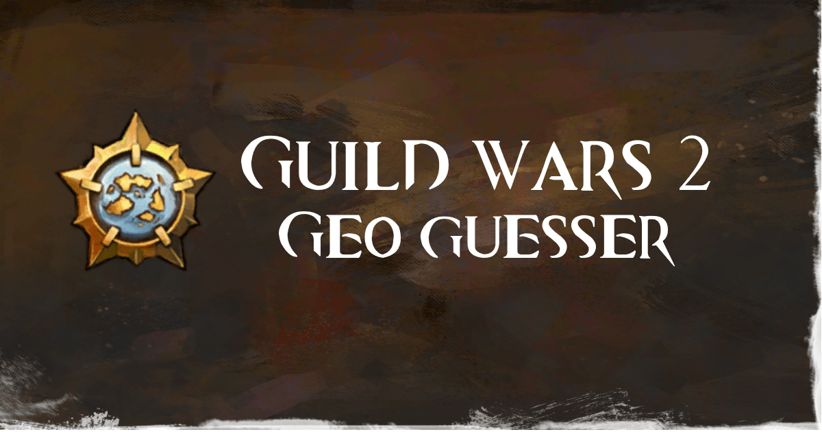 Guild Wars 2 | Geo Guesser